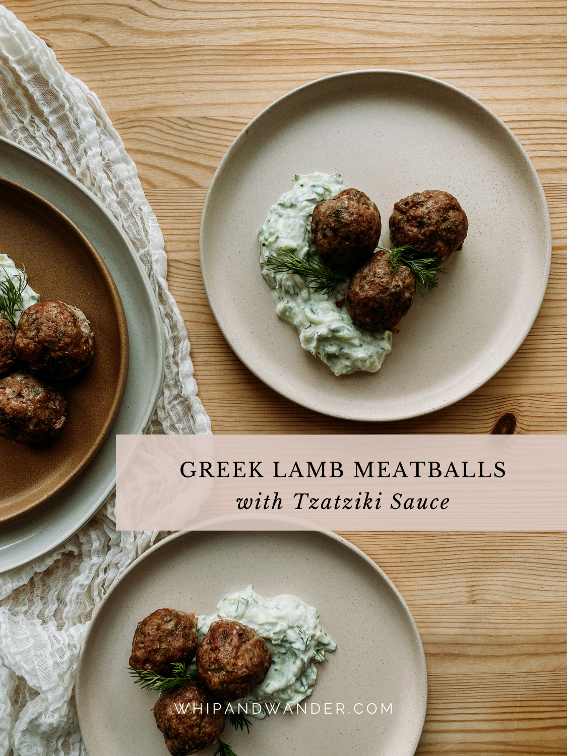 Greek Lamb Meatballs with Tzatziki Sauce - Whip & Wander