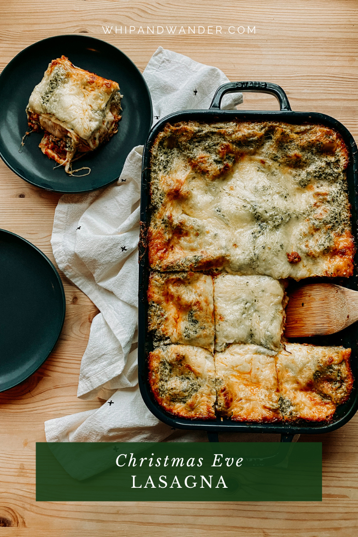 Christmas Eve Lasagna - Whip & Wander