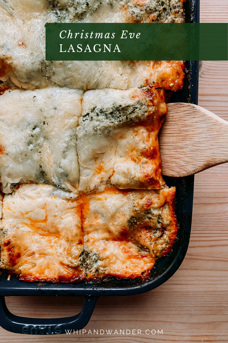 Christmas Eve Lasagna - Whip & Wander