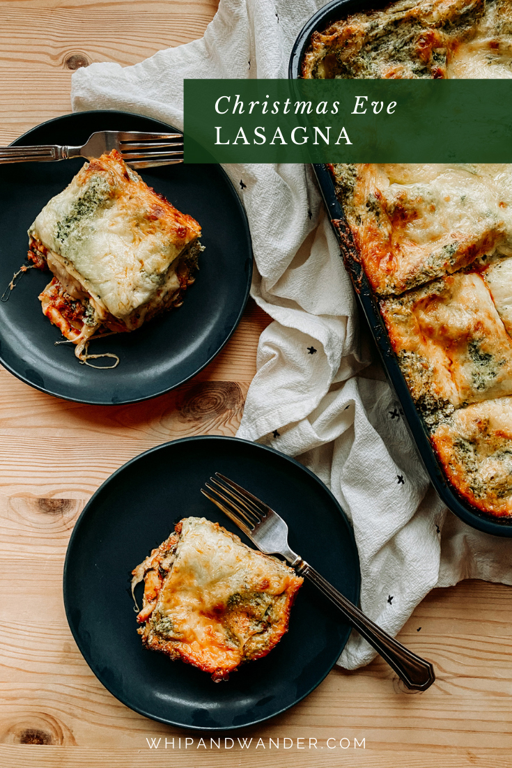 Christmas Eve Lasagna - Whip & Wander