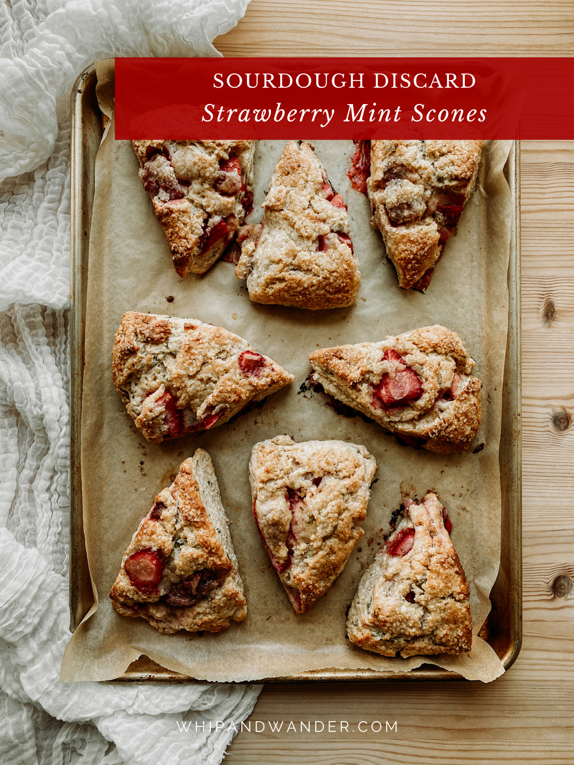 Sourdough Discard Strawberry Mint Scones - Whip & Wander