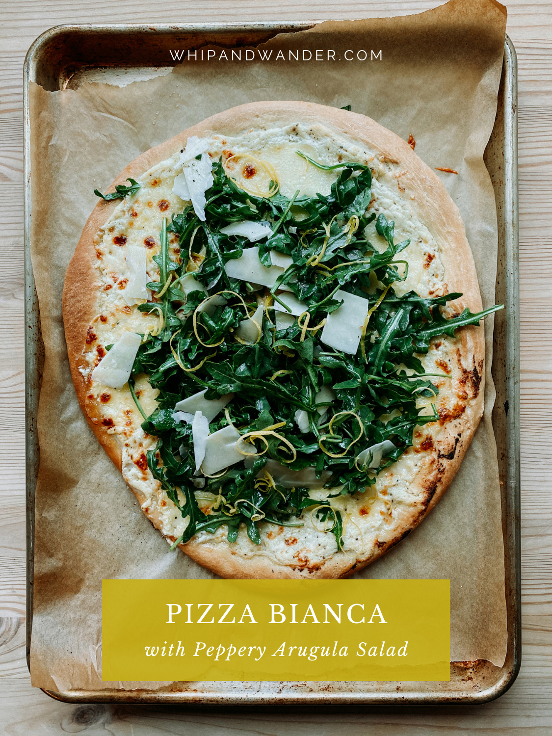 Pizza Bianca (White Pizza) - Whip & Wander