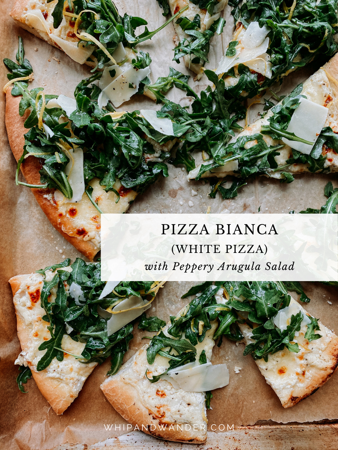 Pizza Bianca (White Pizza) - Whip & Wander