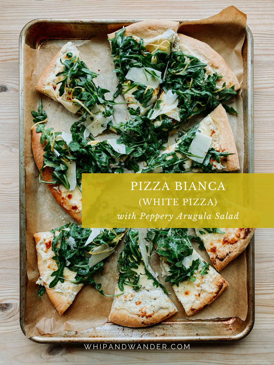 Pizza Bianca (White Pizza) - Whip & Wander