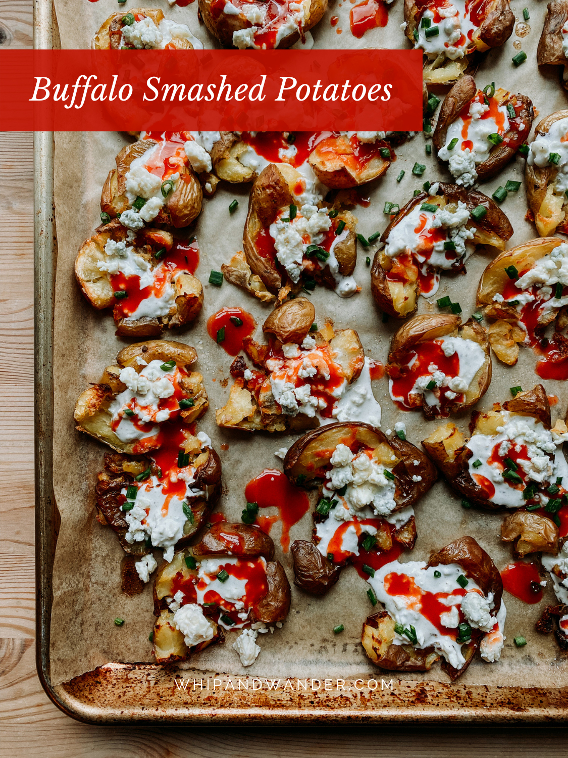 Buffalo Smashed Potatoes - Whip & Wander