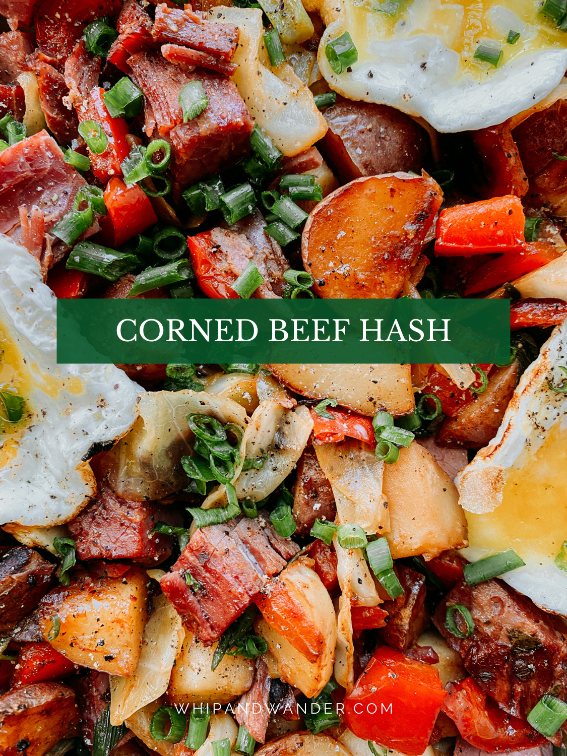 Corned Beef Hash - Whip & Wander