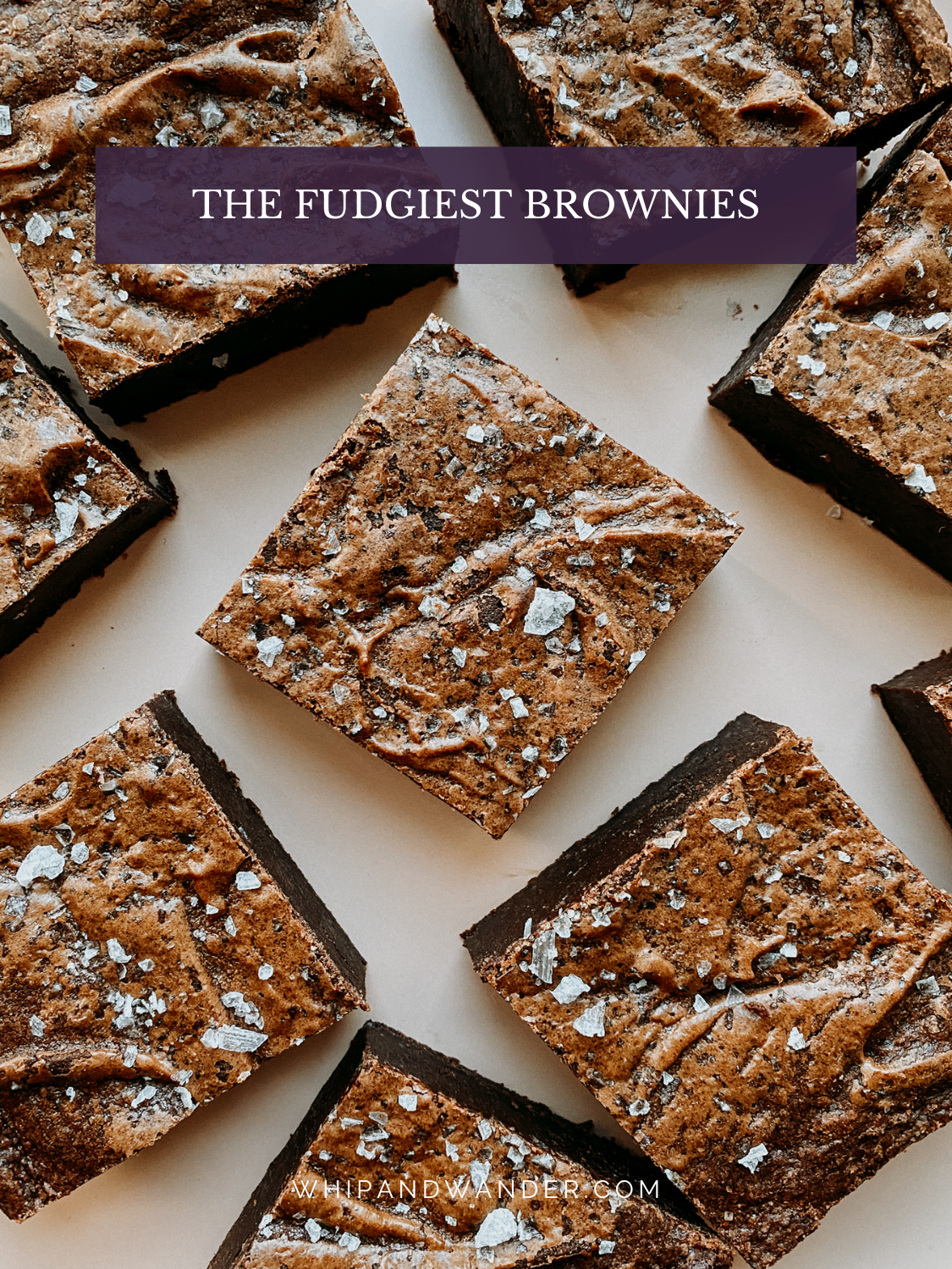 Fudgy Brownies - Whip & Wander
